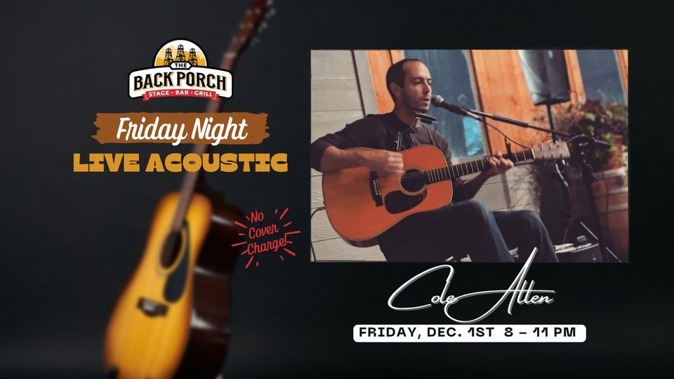 Friday Night LIVE Acoustic with Cole Allen, The Back Porch Stage on ...