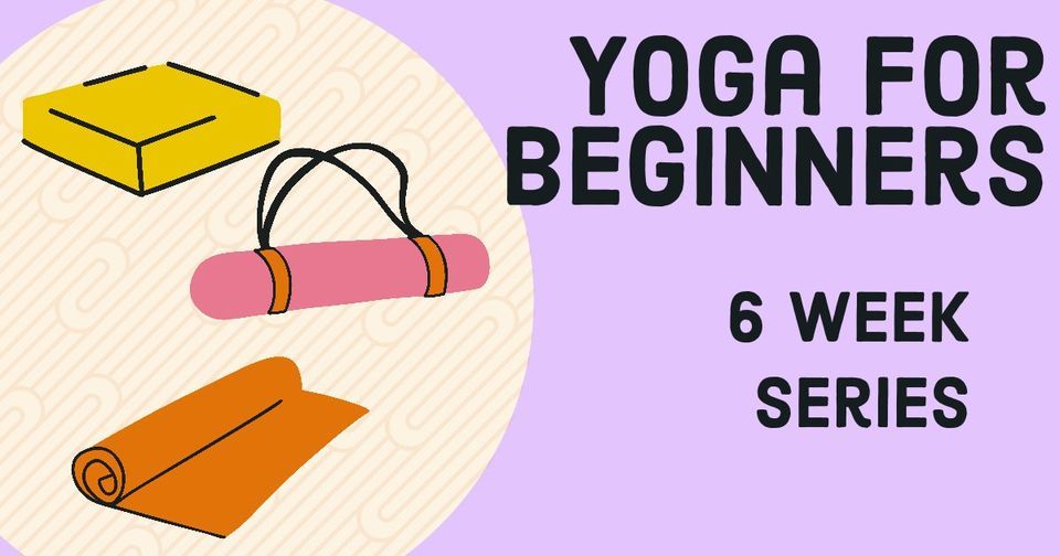 Yoga for Beginners - 6 week series, Soma Cura Wellness Center, Grand ...