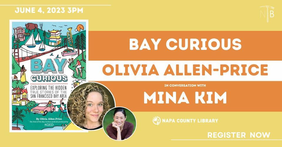 Bay Curious by Olivia Allen-Price in conversation with Mina Kim, Napa ...