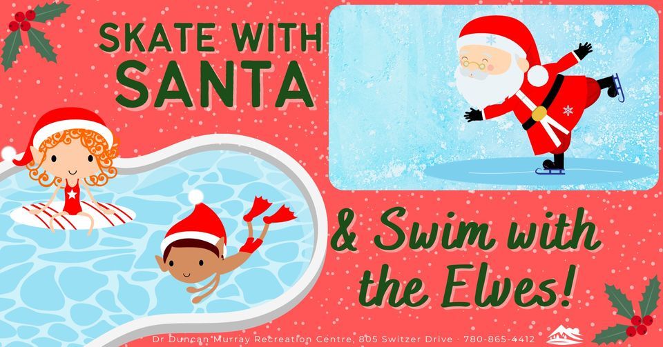 Skate w/ Santa & Swim w/ Elves @ Hinton Rec, Dr. Duncan Murray ...