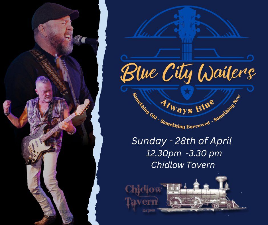 Blue City Wailers at the Chidlow Tavern - Sunday 28th 12.30pm start ...