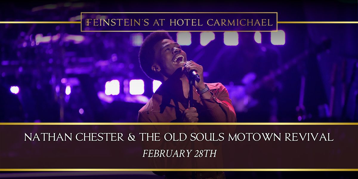 NATHAN CHESTER & The Old Souls Motown Revival, Feinstein's at Hotel ...