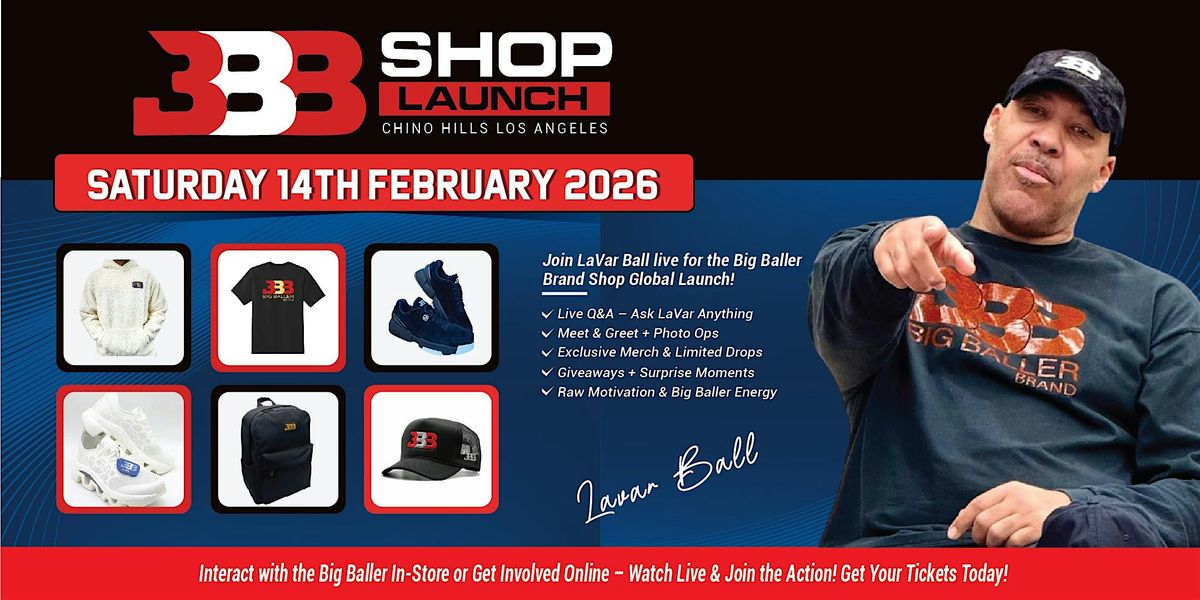 Big Baller Brand: Online & In- Person BBB shop launch event with LaVar ...