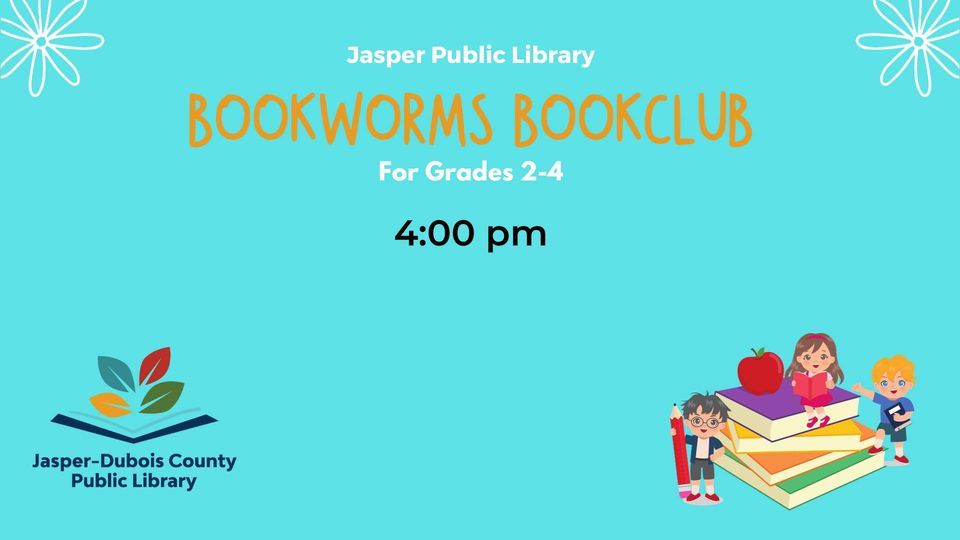 Bookworms Book Club (Grades 2-4), Jasper Public Library, 26 February ...