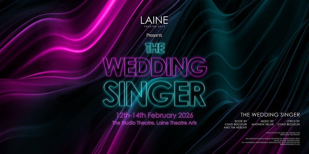 The Wedding Singer, Laine Theatre Arts, Epsom, 14 February 2026 | AllEvents