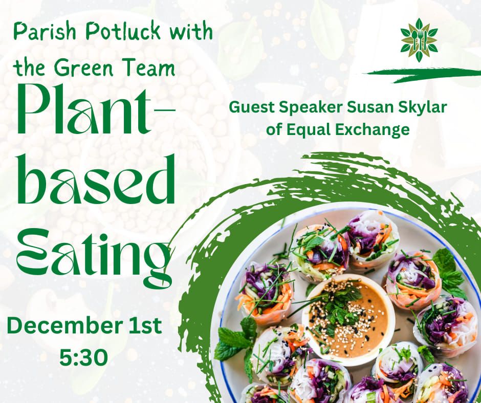 All-Parish Plant based Potluck & Program sponsored by the Green Team ...