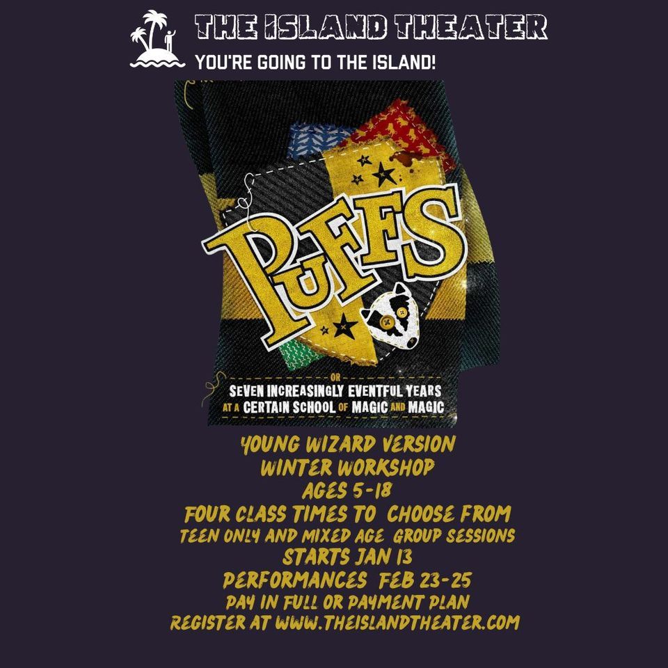 Puffs Young Wizard Version Performance! , The Island Theater, Fleming ...