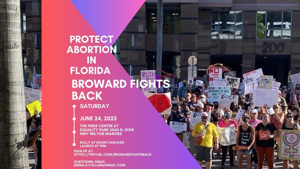 Broward: Anniversary of Dobbs Reproductive Freedom Rally and Day of ...