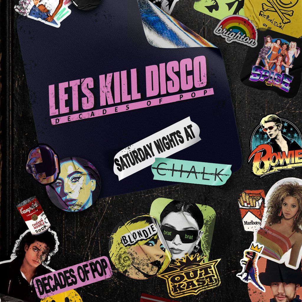 Lets K*ll Disco @ CHALK | Decades of Pop!, Chalk Brighton, 21 March to ...