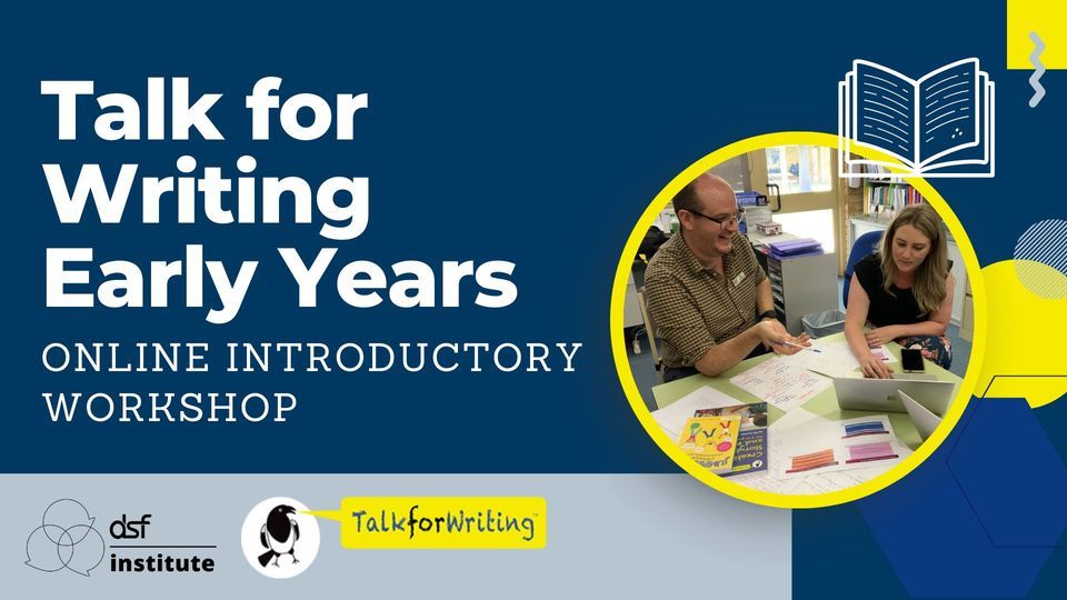 Talk for Writing: The Early Years Introductory Workshop - Foundation ...