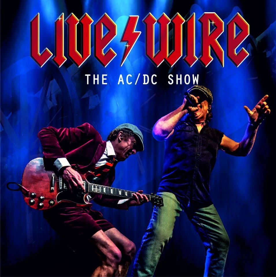Livewire The AC/DC Show // Glenrothes Rothes Hall, Rothes Halls ... Livewire The AC/DC Show // Glenrothes Rothes Hall, Rothes Halls ...