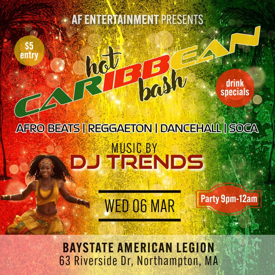 Hot Caribbean Bash, Baystate American Legion Post #28, Florence, March ...