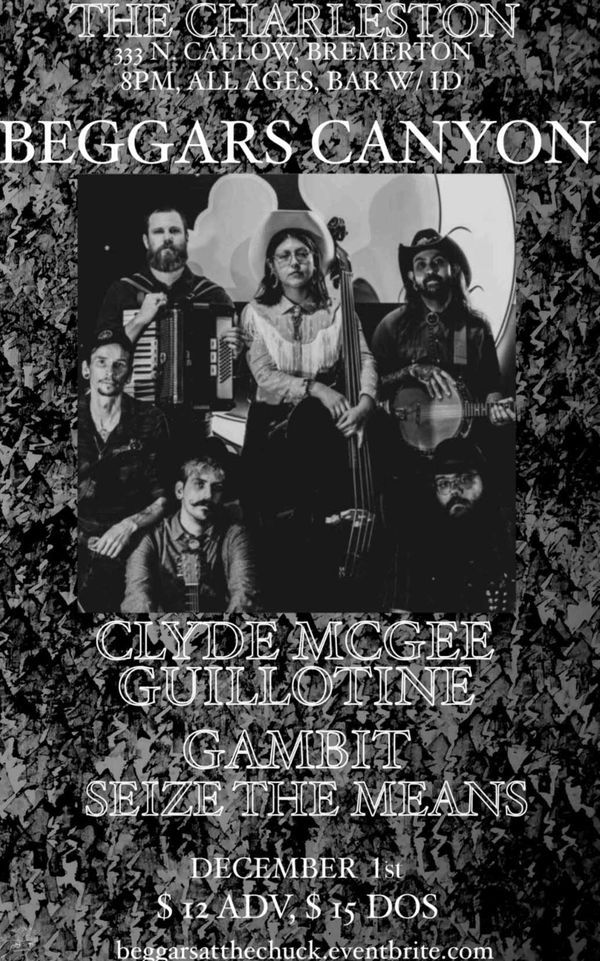 BEGGARS CANYON // CLYDE MCGEE // GUILLOTINE GAMBIT // SEIZE THE MEANS ...