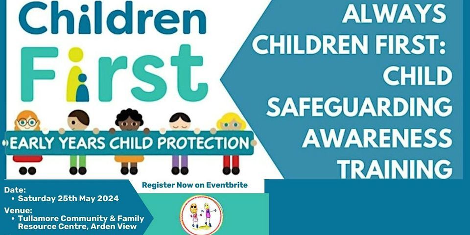 Always Children First: Child Safeguarding Awareness Training, Arden ...
