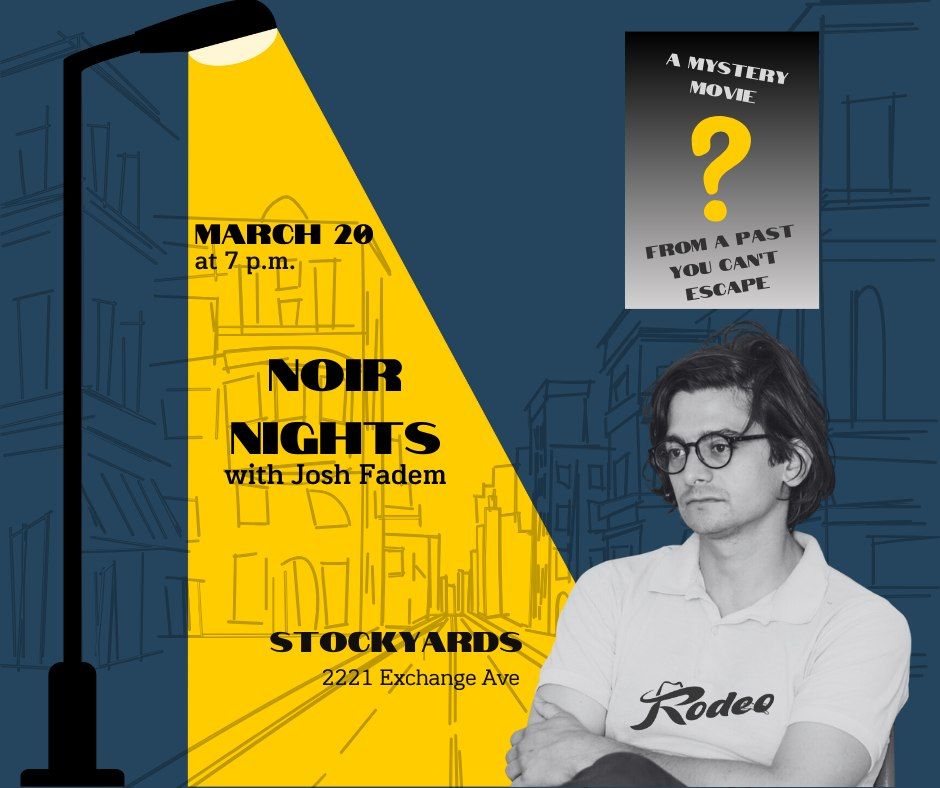 NOIR NIGHTS WITH JOSH FADEM - MARCH 20, 2221 Exchange Avenue, Oklahoma ...