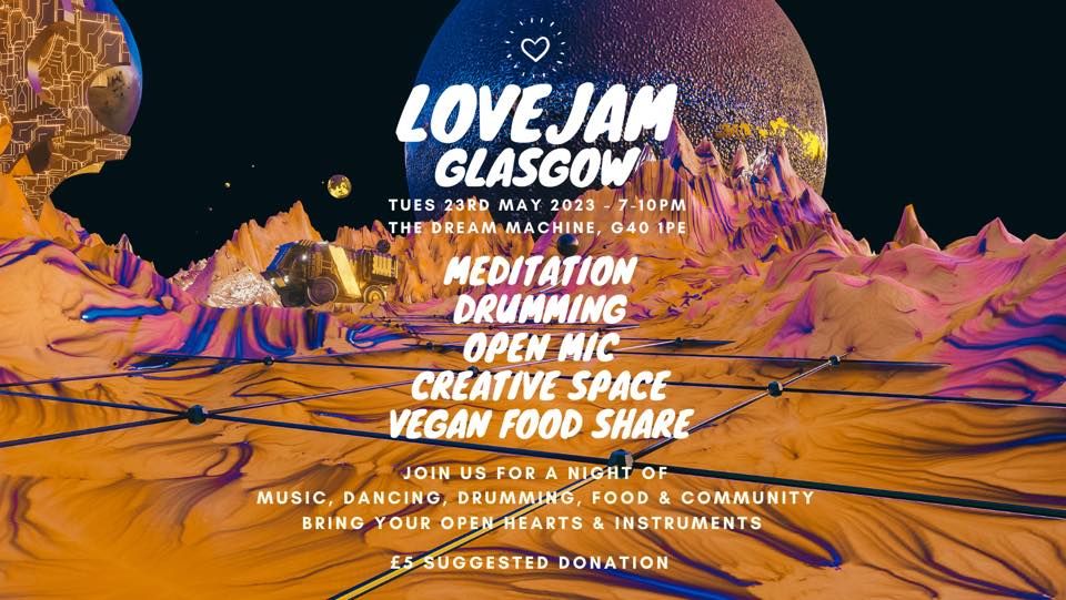 Lovejam Glasgow, The Dream Machine, Glasgow, 23 May 2023 | AllEvents.in