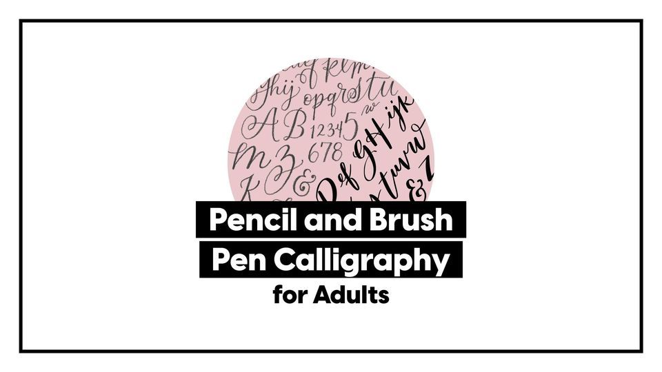 Pencil and Brush Lettering • 1-Day Calligraphy Workshop, 127 N Jackson ...