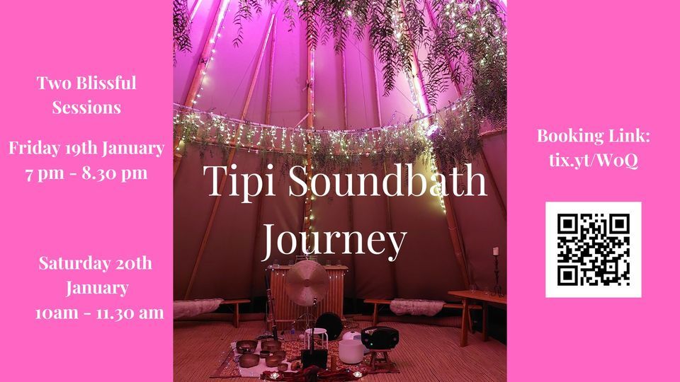 Tipi Soundbath Journey ~ Tipi Lane, McLaren Vale ~ Friday 19th & Sat ...