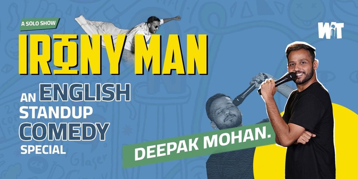 IRONY MAN - An English Stand-up Comedy Special, Commons: Kochi, 14 ...