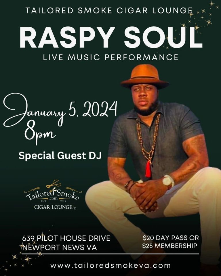 Raspy Soul Live Performance , Tailored Smoke Cigar Lounge (Newport News ...