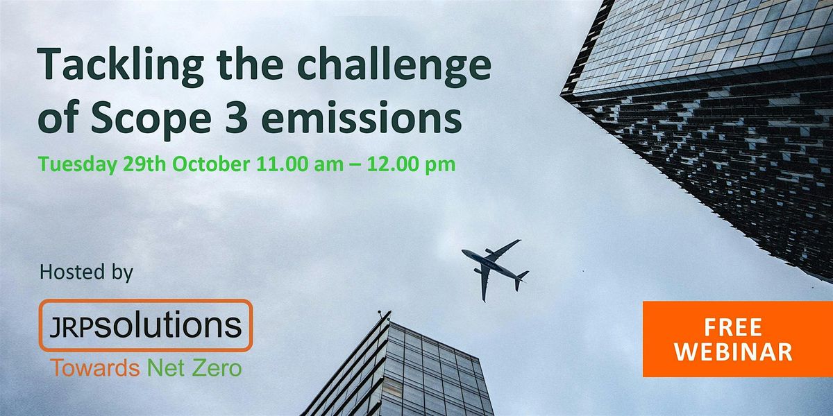 Free webinar: Tackling the challenge of Scope 3 emissions, October 29 ...