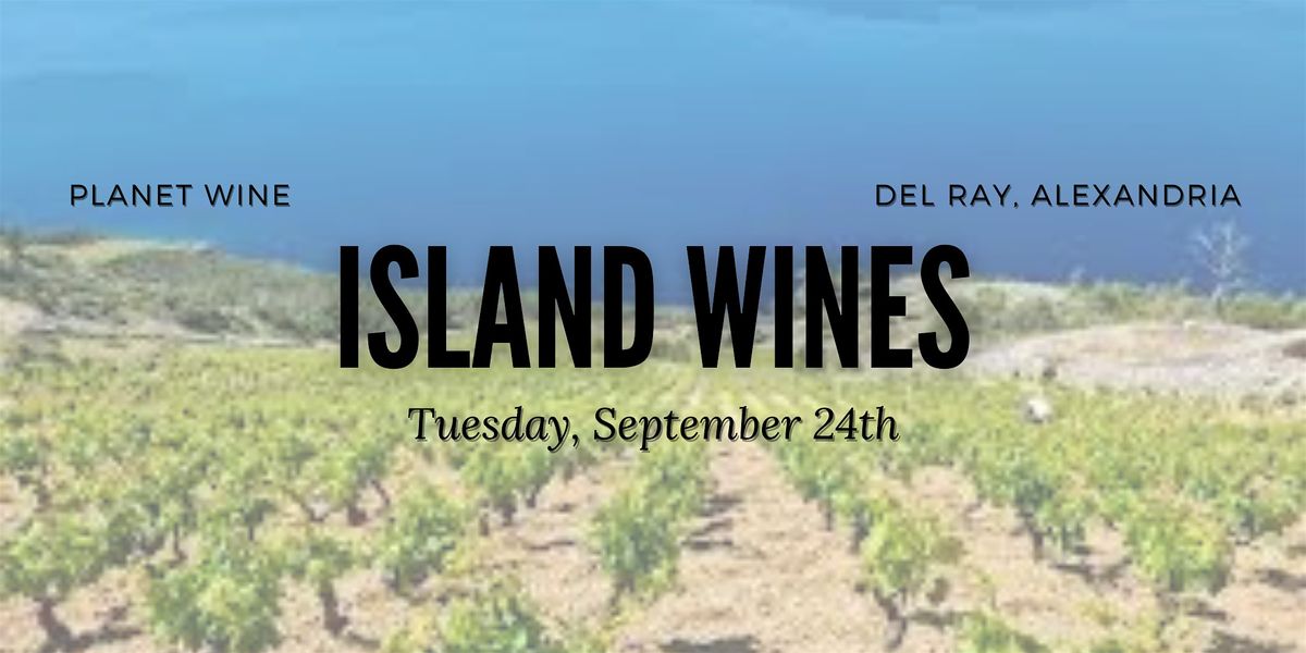 Planet Wine Class - Island Wines, Planet Wine, Alexandria, 24 September ...