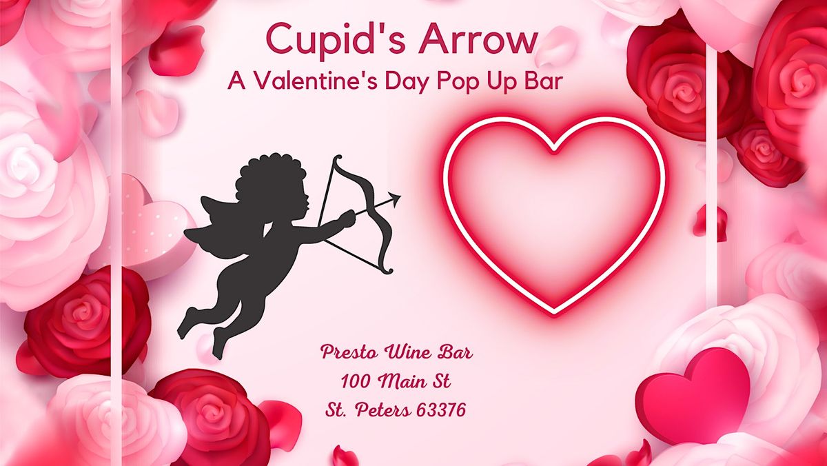 Cupids Arrow -A Valentines Day Themed Pop Up Bar, Presto Wine Bar, ST ...