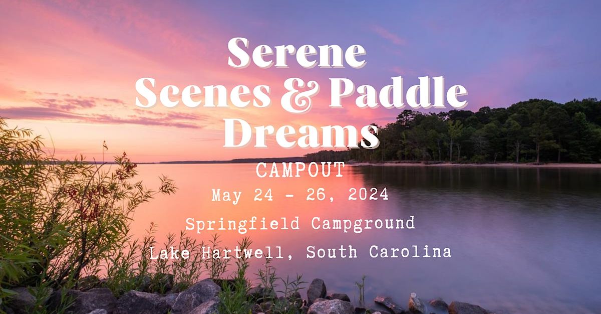 Serene Scenes & Paddle Dreams, Springfield Campground, Anderson, 23 May ...