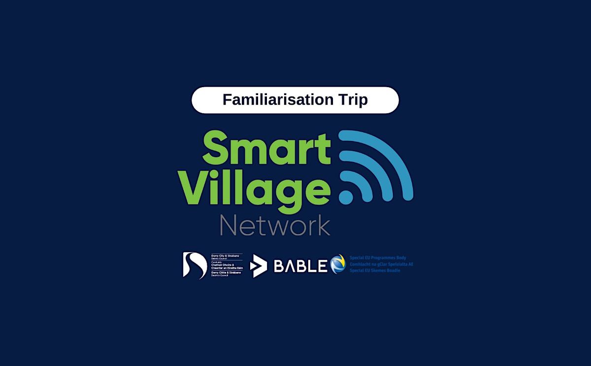 Smart Village Network Project- Familiarisation Trip, Derry City and ...