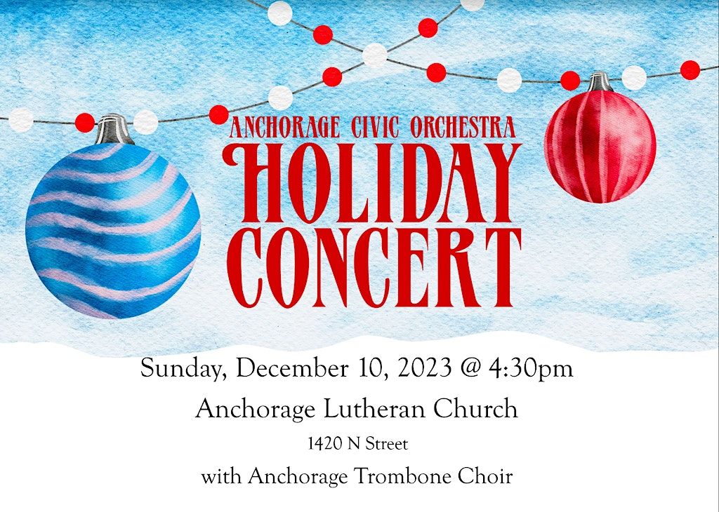 ALC Concert Series: Anchorage Civic Orchestra Holiday Concert, Anchorage Lutheran Church, 10 ...