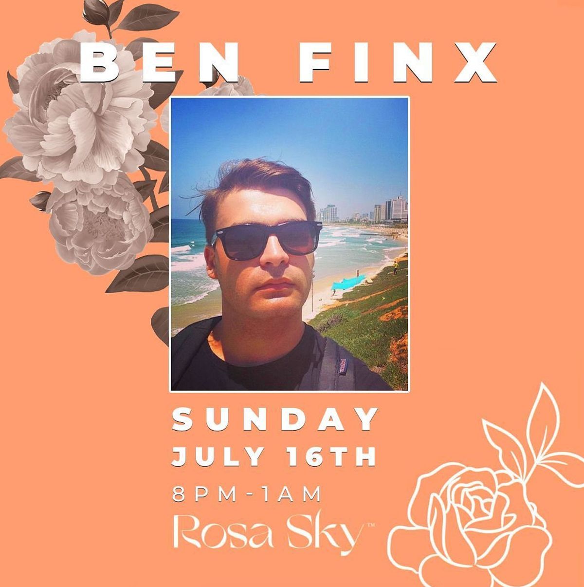 Ben Finx (Original Label) at Rosa Sky Rooftop Miami Sunday 8pm - 1am ...