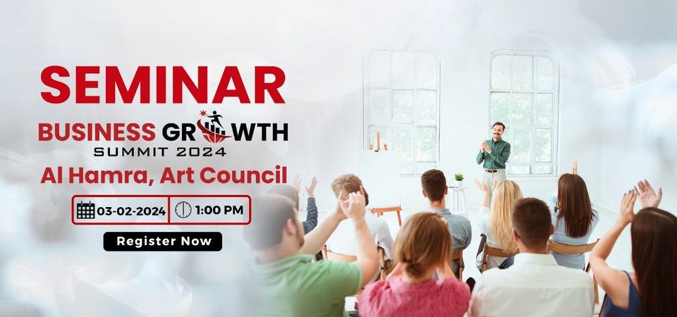 Business Growth Summit 2024, Al-Hamra Hall 3, Lahore, 3 February 2024 ...