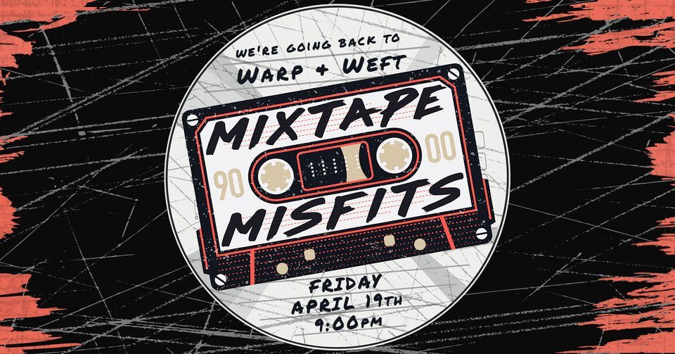 Mixtape Misfits: 90s & 2000s Rock Tribute @ Warp+Weft, Warp and Weft ...