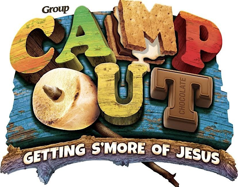 VBS: Camp Out-Getting SMore of Jesus, Catalyst Church, Greensboro, 31 July to 2 August ...