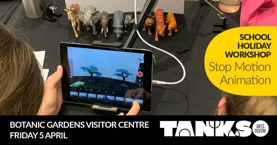 FULLY BOOKED | Stop Motion Animation | School Holiday Program, Tanks ...