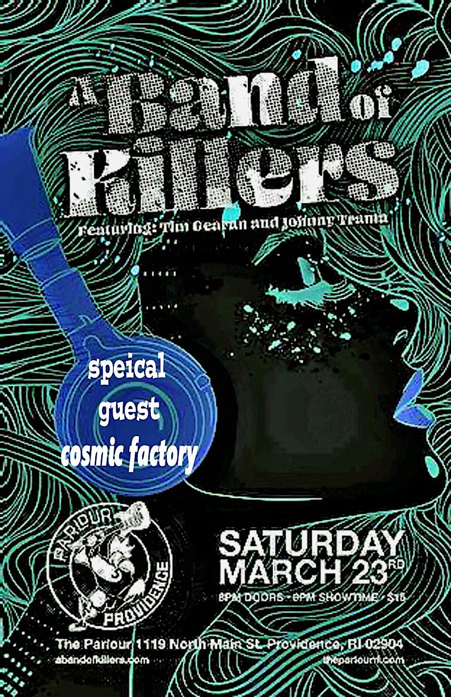 THE BAND OF KILLERS TIM GEARAN JOHNNY TRAMA W/ COSMIC FACTORY, The ...