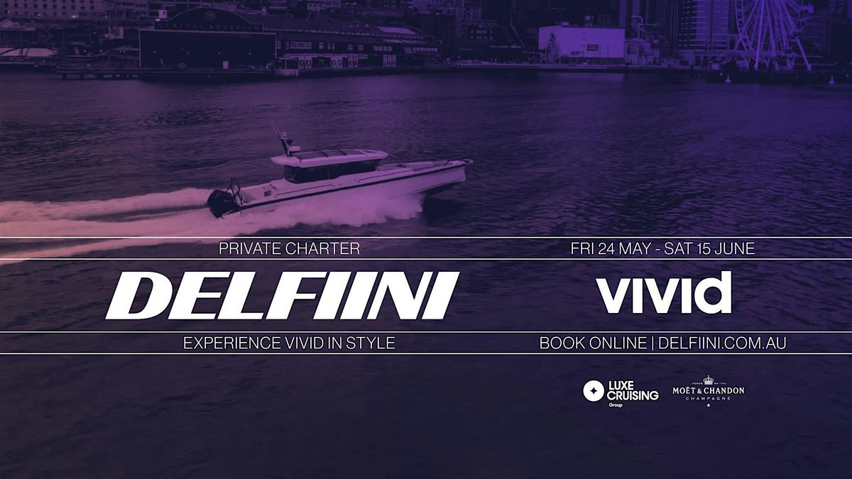 DELFIINI - Vivid Sydney - Private Luxury Cruise - Sun 26 May - 6.30pm ...
