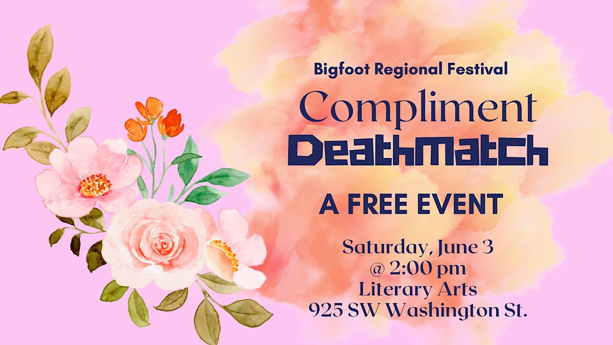 Compliment Deathmatch (A Poetic Event), Literary Arts, Portland, 3 June ...