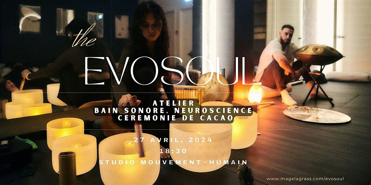 SoundBath - Atelier de Neuroscience et Cacao / Evosoul, Club Hippocrate, Montréal, 23 March 2024 ...