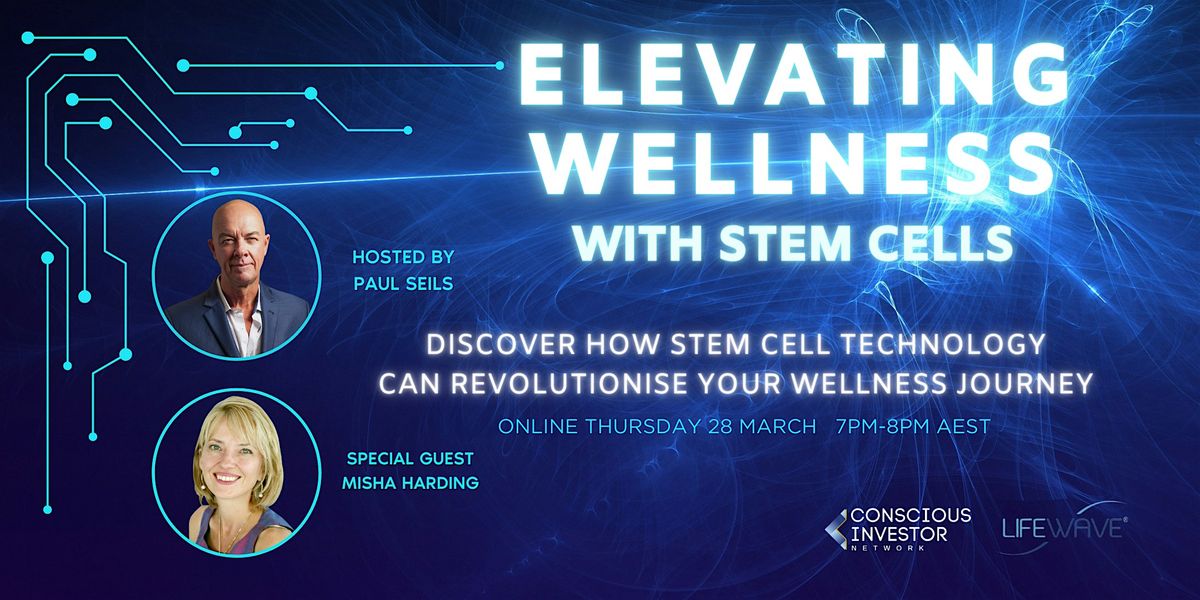 Elevating Wellness with Stem Cells with Paul Seils & Misha Harding ...