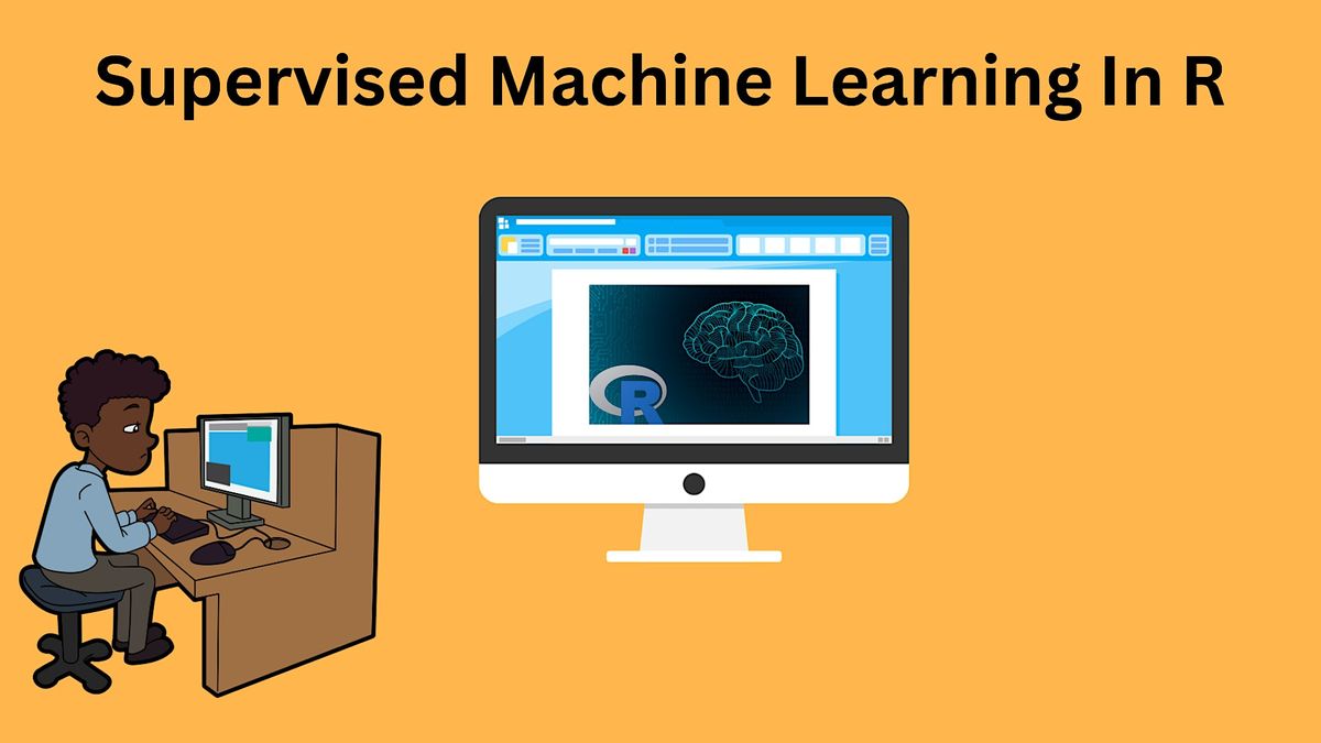 Supervised Machine Learning in R (Online), January 29 2024 | Online ...