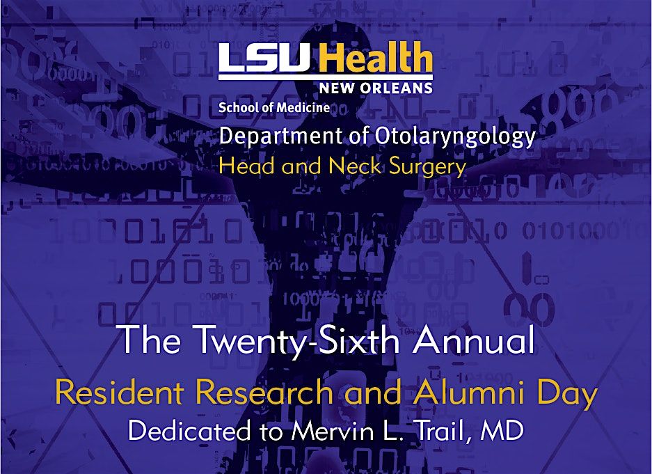 LSU Otolaryngology Resident Research Day Exhibits, LSU School of ...