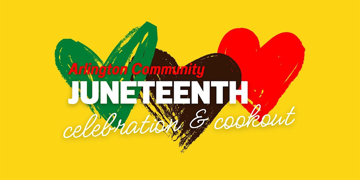 Juneteenth Celebration & Cookout, 1400 S Eads St, Arlington, 19 June ...