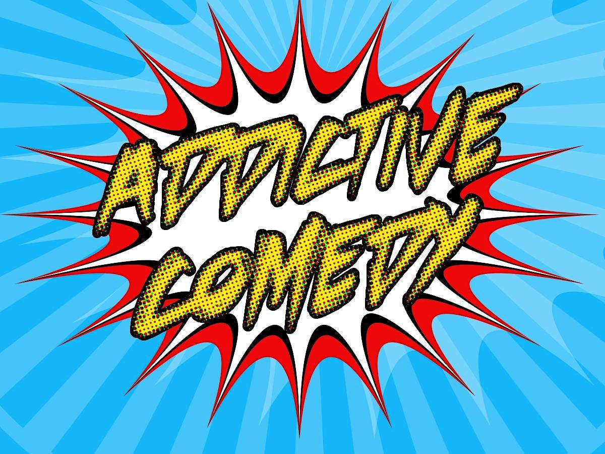 Addictive Comedy - Exclusive 4 Shows Only, Peninsula Productions, White ...
