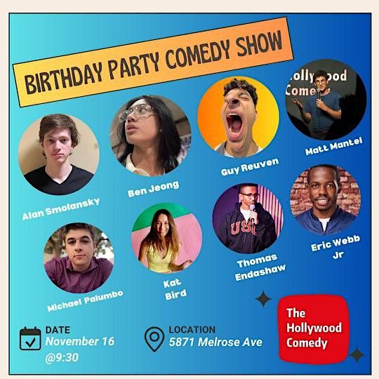 Birthday Party Comedy Show, The Hollywood Comedy, Los Angeles, 16 ...