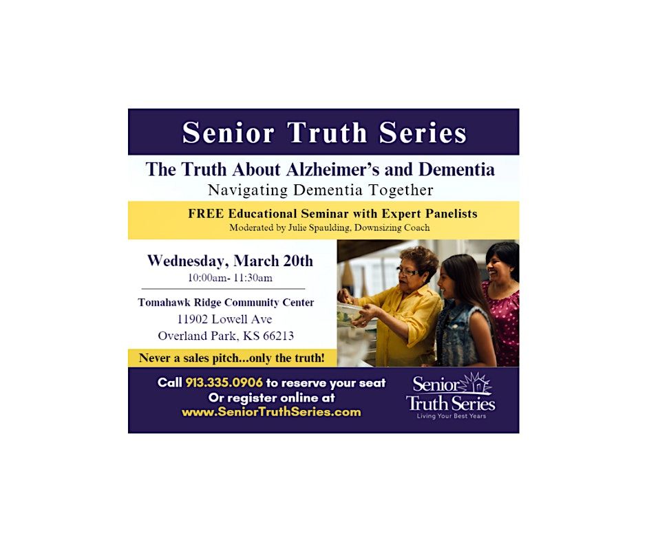 Senior Truth Series: The Truth about Alzheimers & Dementia, Tomahawk ...
