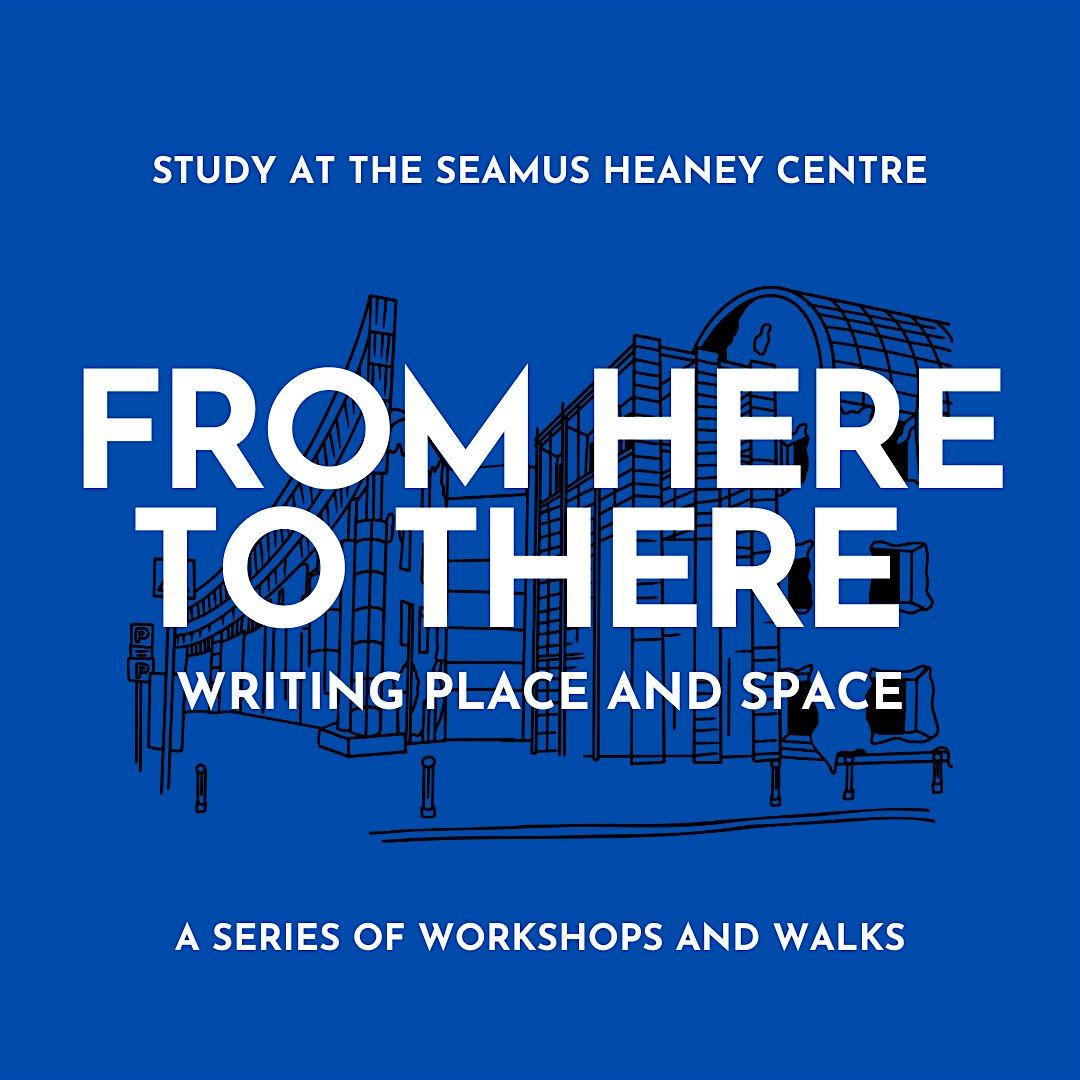 From Here to There: Writing and the City workshops 3, Sonic Arts ...