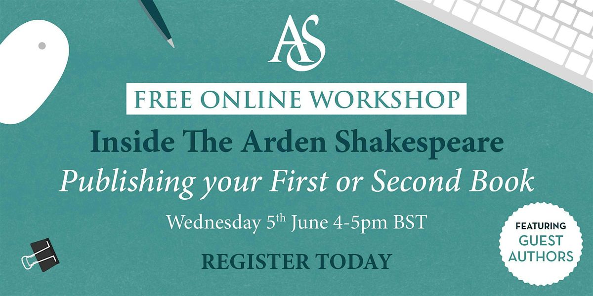 Inside The Arden Shakespeare: Publishing your First or Second Book ...
