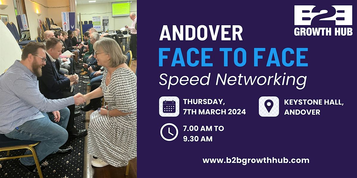 Andover Face 2 Face Morning Speed Networking - 07th MARCH 2024 ...