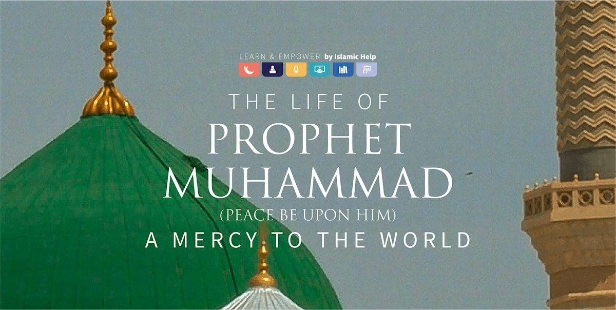 The Life of Prophet Muhammad (PBUH) - Manchester, Rethink Rebuild ...